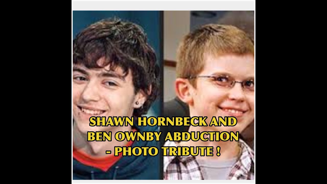 SHAWN HORNBECK AND BEN OWNBY ABDUCTION - TRIBUTE!! - YouTube
