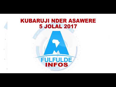 KUBARUJI NDER ASAWERE 05 11 2017 DE Roufaou Mohamadou en fulfulde