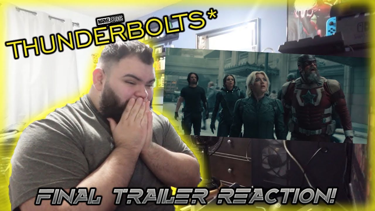 THE FINAL 'THUNDERBOLTS' TRAILER LOOKS INSANE!! (FINAL TRAILER REACTION ...