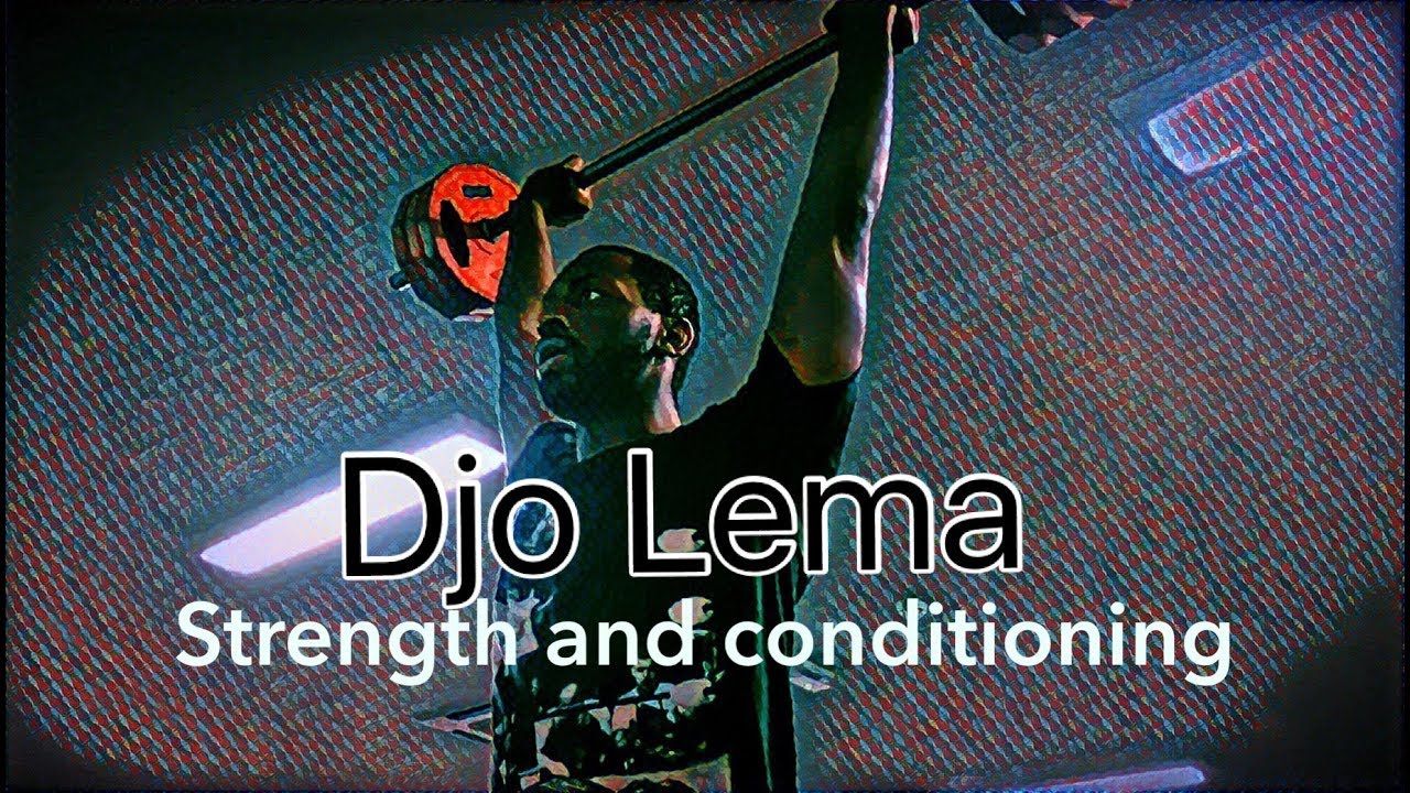 Strength and Conditioning with Djo Lema - YouTube