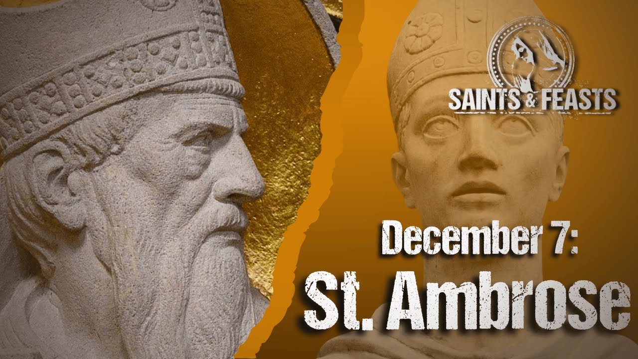 December 7: St. Ambrose, Bishop & Doctor - YouTube