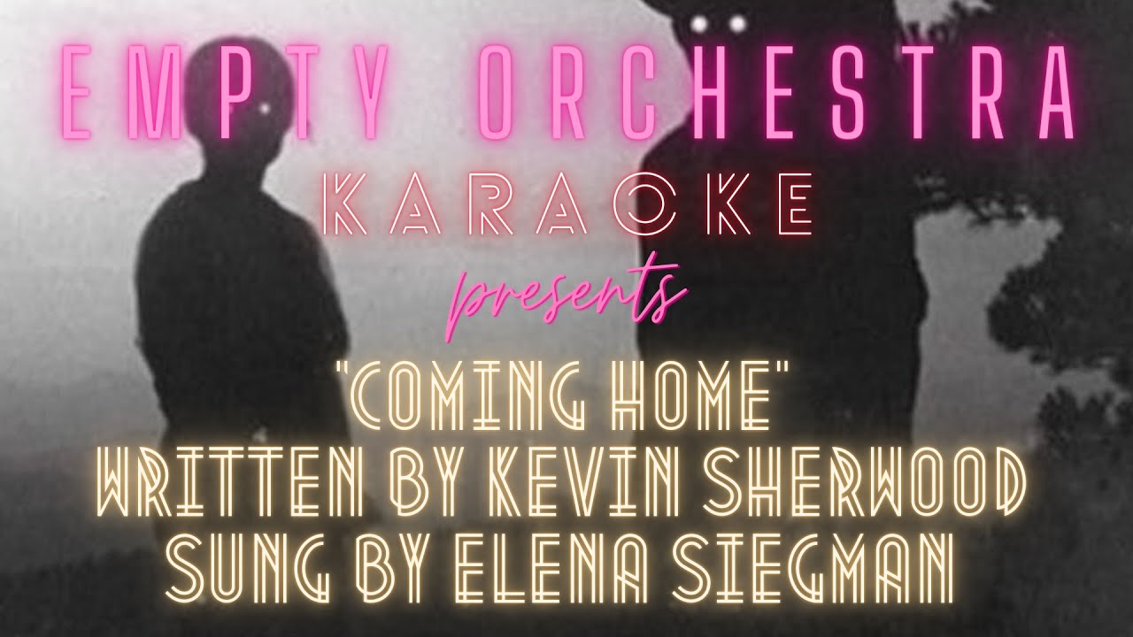 Kevin Sherwood & Elena Siegman - Coming Home (KARAOKE) - YouTube