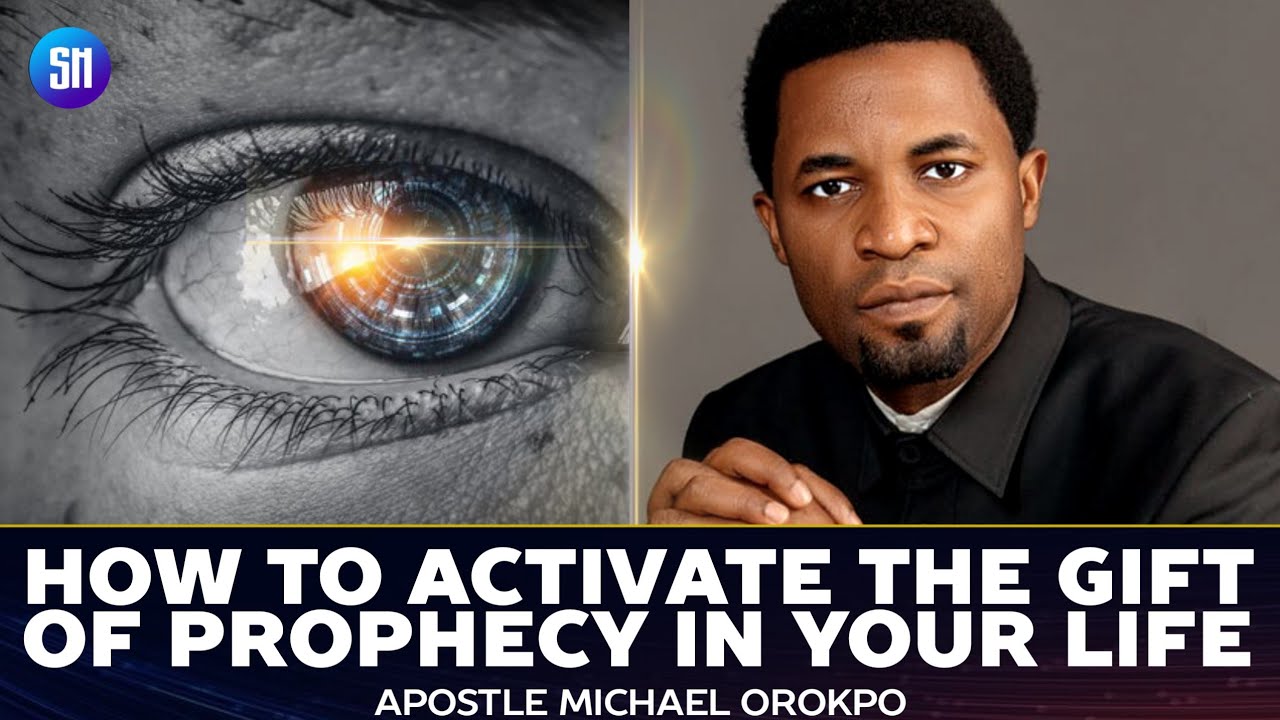 DO THIS TO ACTIVATE THE GIFT OF PROPHECY APOSTLE MICHAEL OROKPO DO THIS TO ACTIVATE THE GIFT OF PROPHECY APOSTLE MICHAEL OROKPO