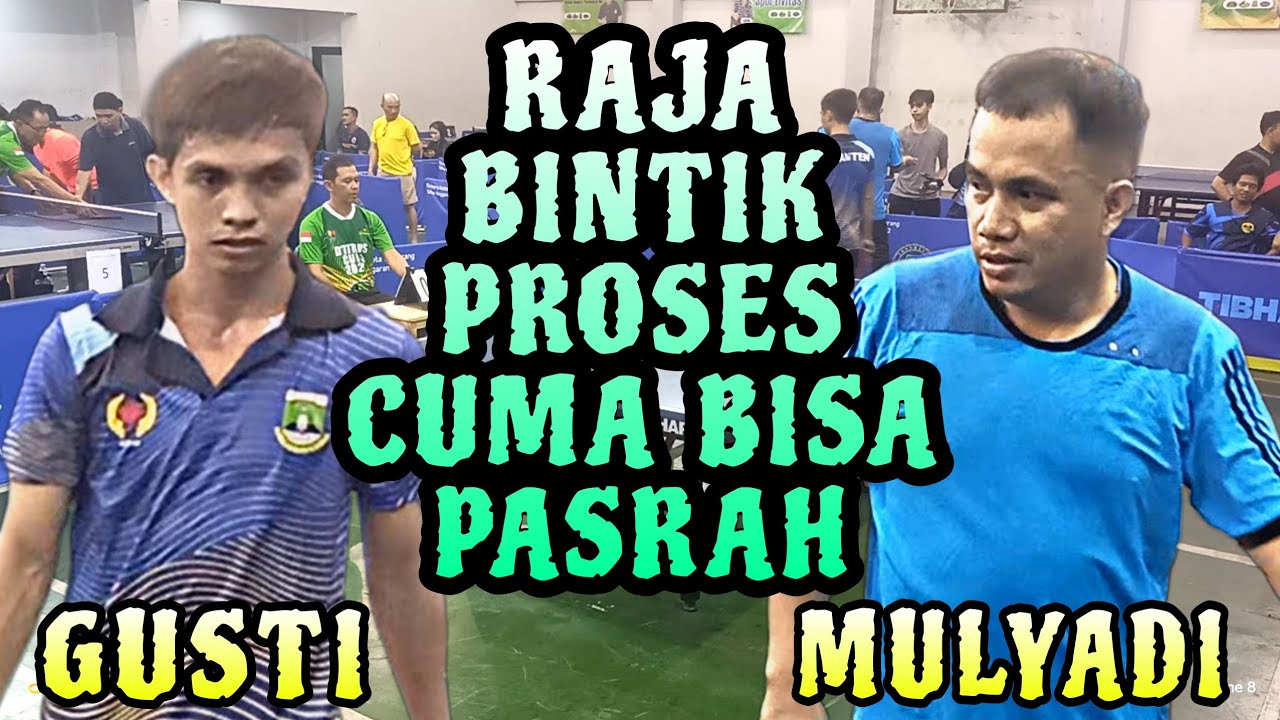 RAJA BINTIK PROSES cuma bisa PASRAH lawan pemain ini‼️ MULYADI vs GUSTI ...