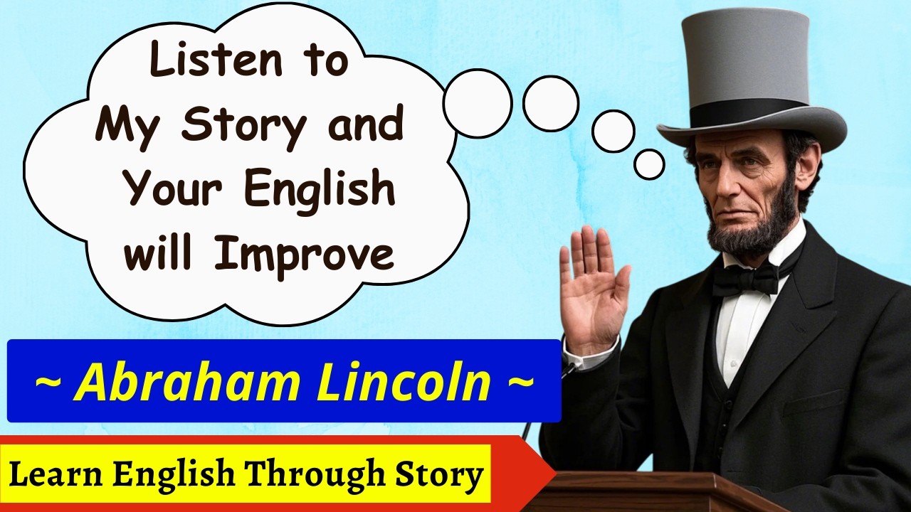 Abraham Lincoln 🔥 Learn English Through Story | Listening Practice ...