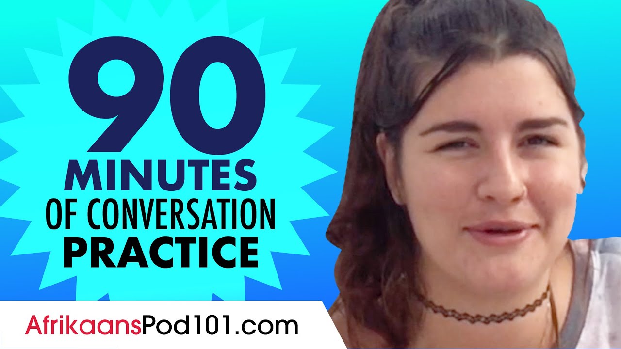 90 Minutes of Afrikaans Conversation Practice - Improve Speaking Skills ...