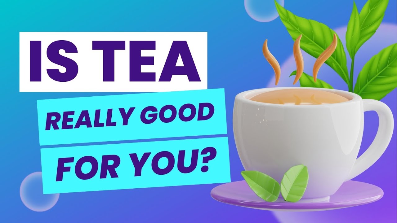 🔴Tea Benefits: Is Drinking Tea Good for You? - YouTube