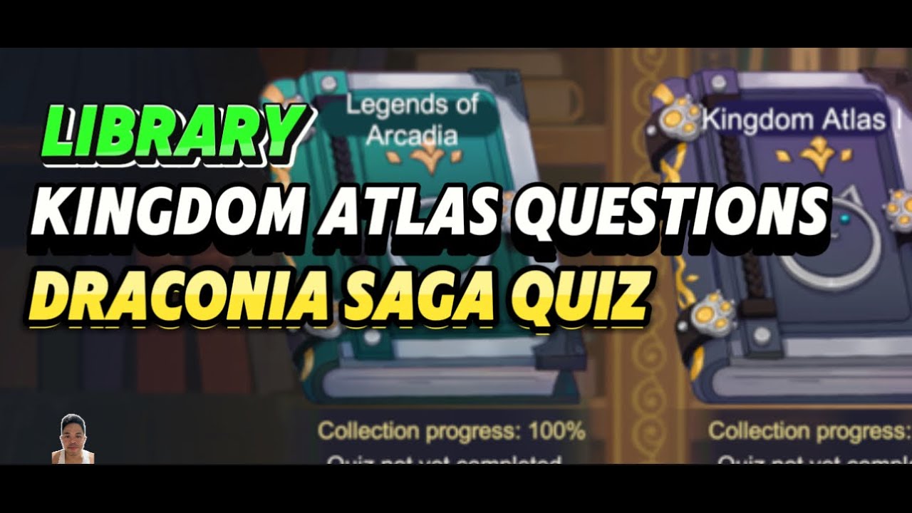 LIBRARY KINGDOM ATLAS QUIZ GUIDE DRACONIA SAGA - YouTube