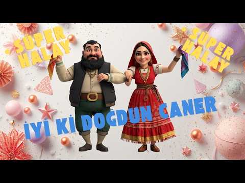 İyi ki doğdun CANER - İsme Özel Doğum Günü Halayı