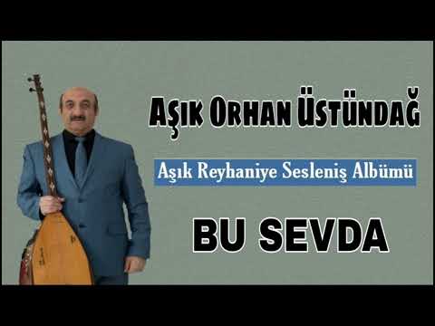 Aşık Orhan Üstündağ -  Bu Sevda