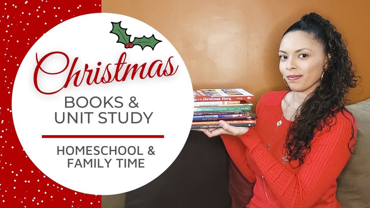 CHRISTMAS BOOKS AND UNIT STUDY || Family Advent and Homeschool - YouTube