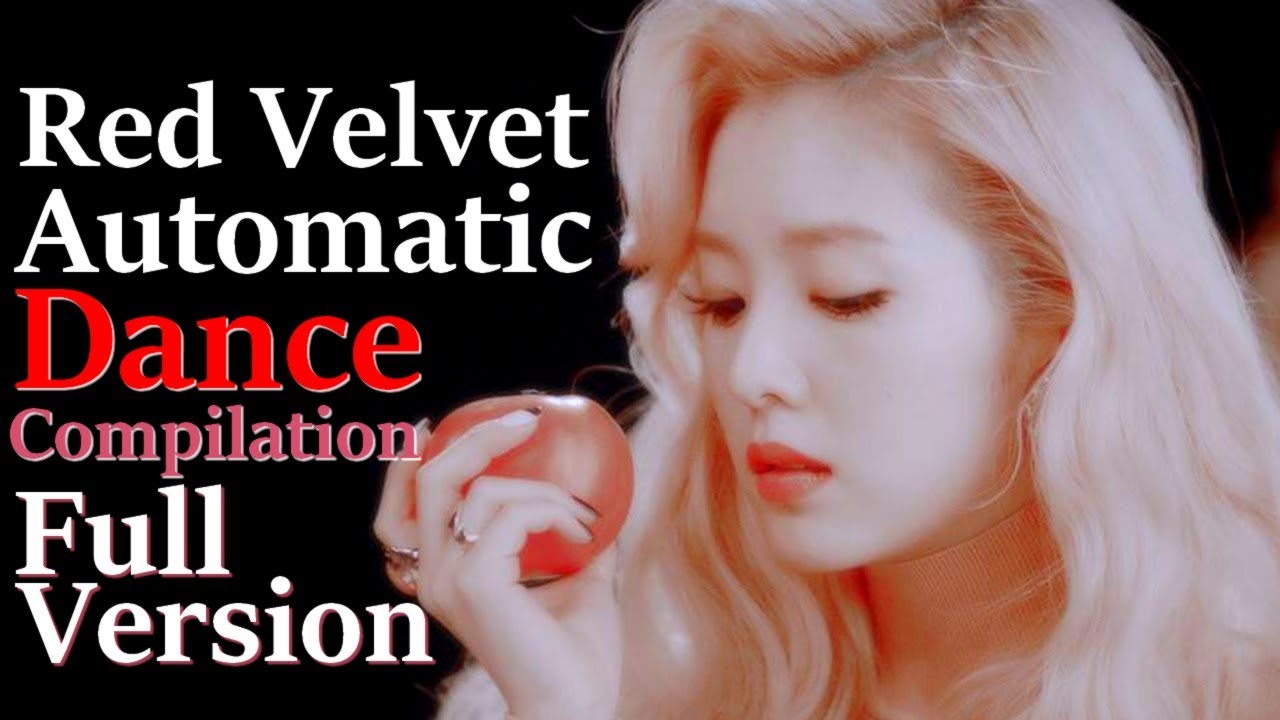 [Compilation] Red Velvet - Automatic (Full Dance Ver.) - YouTube