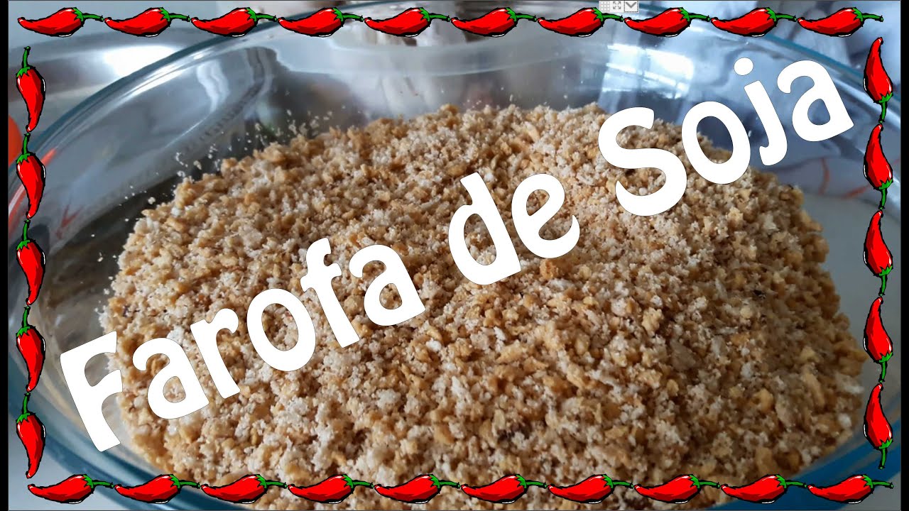 Receita FAROFA DE SOJA CROCANTE *MELHOR RECEITA* | JÔ PEPPER - YouTube