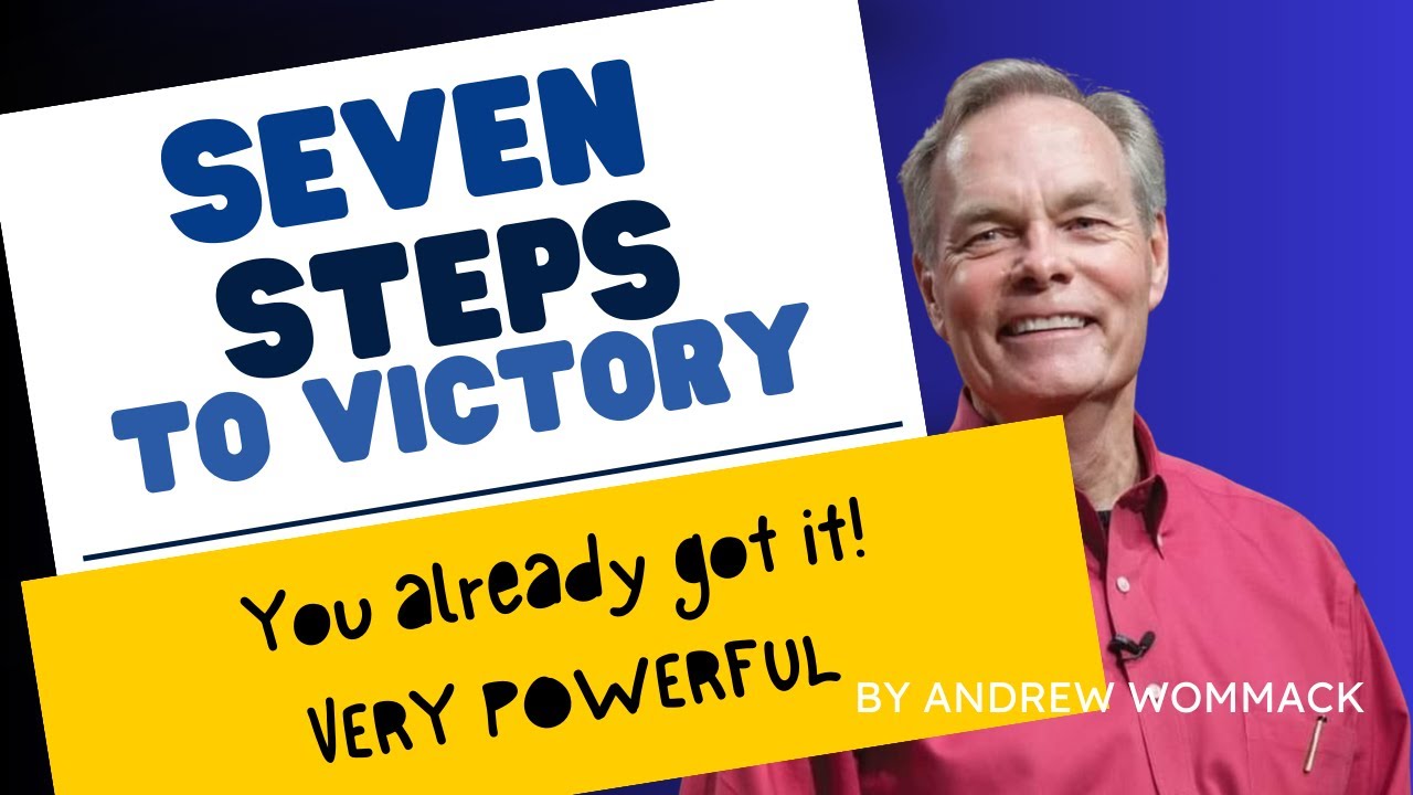 Seven Steps to Victory: Episode 7 #andrewwommack #grace #gospel - YouTube