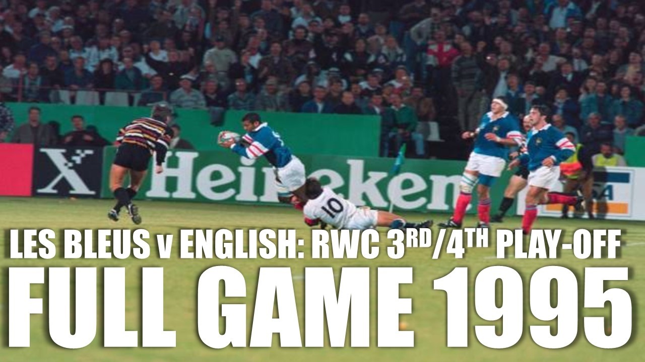 France v England | 1995 Rugby World Cup | 3rd/4th Play-Off | Full Game ...