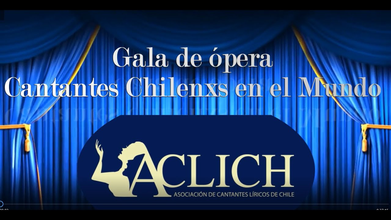 " Gala de ópera de Cantantes Chilenos en el Mundo" - YouTube