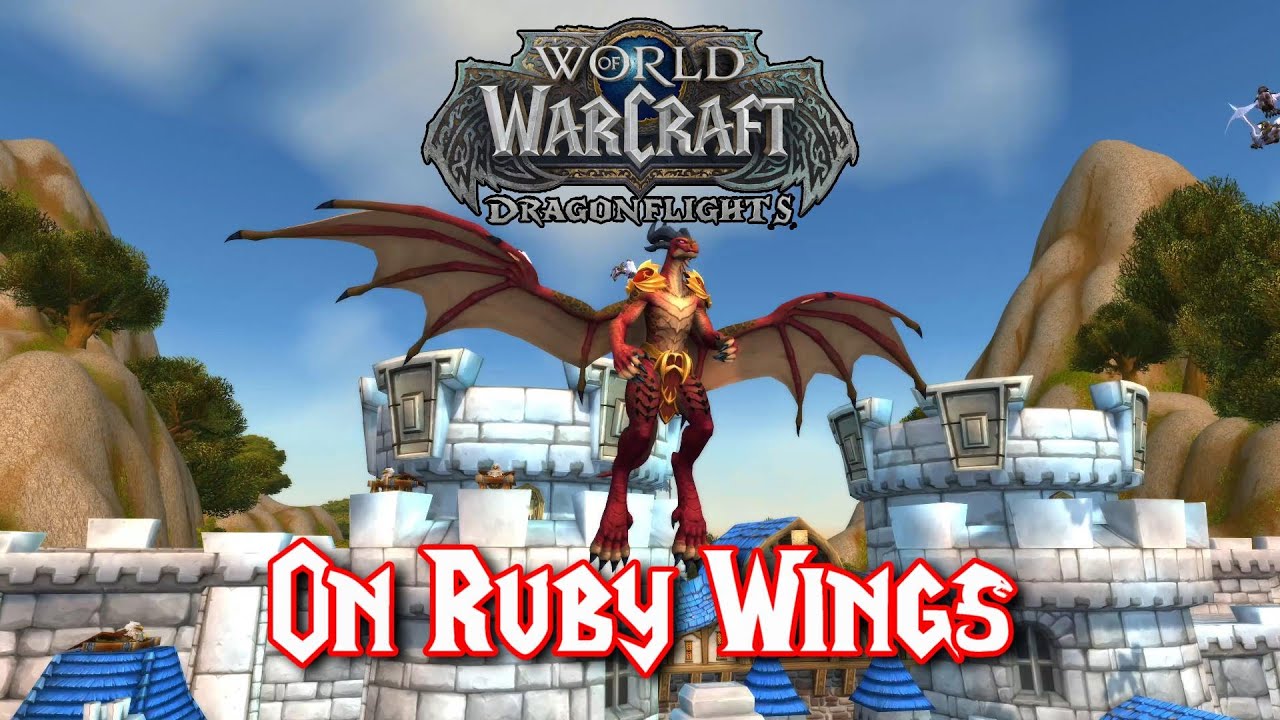 World of Warcraft Dragonflights - On Ruby Wings - YouTube