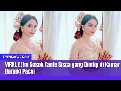 VIRAL !!! Ini Sosok Tante Sisca yang Diintip di Kamar Bareng Pacar