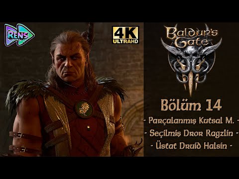 Baldur's Gate 3 - Bölüm 14 (Parçalanmış Kutsal Mekan - S. Dror Ragzlin - Üstat Druid Halsin) | 4K