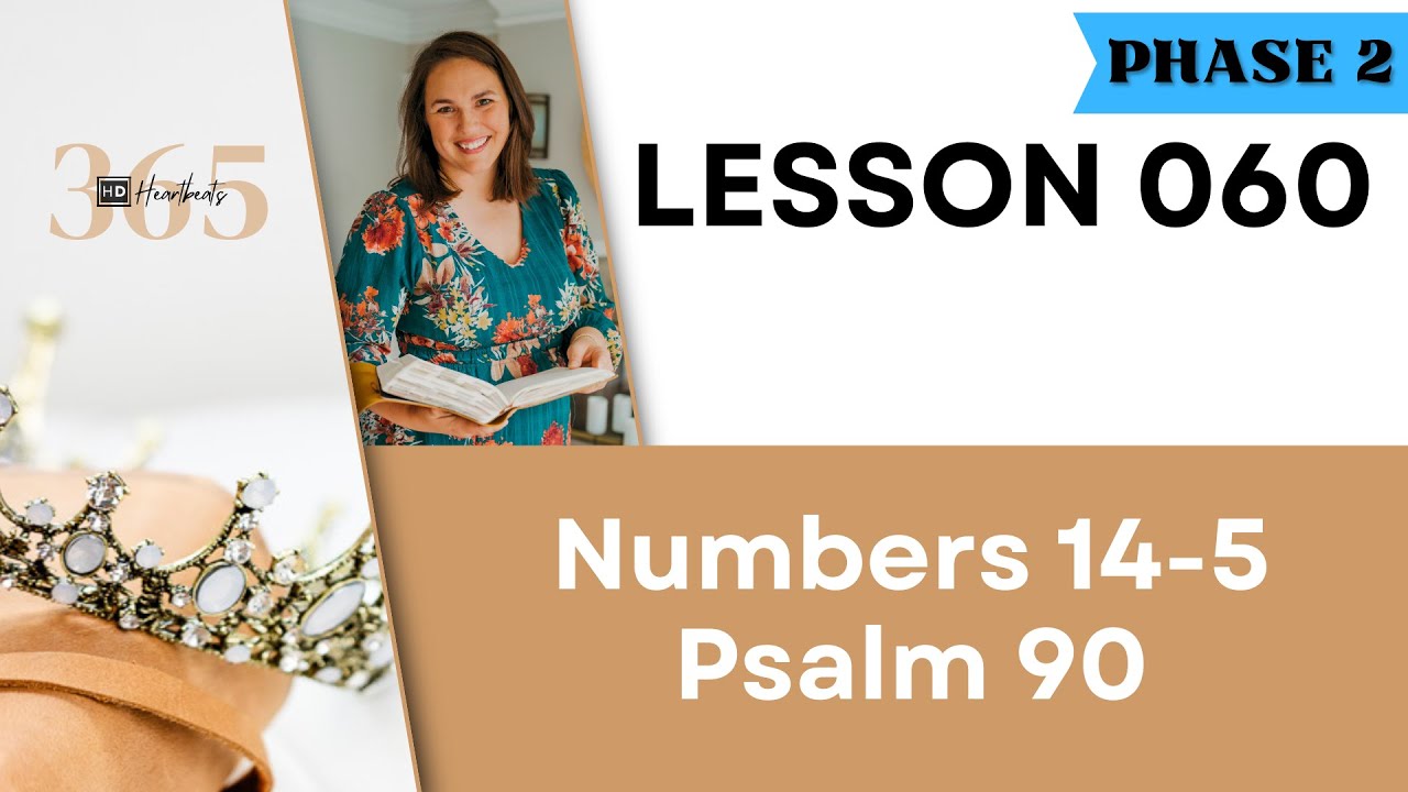 Lesson 60 Numbers 14-15; Psalm 90 | Heartbeat of God | 2025 Bible Study ...