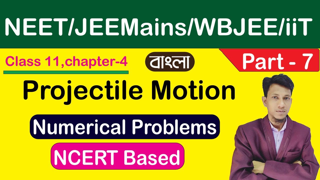 Projectile Motion Class 11 In Bengali | Numerical Problems | Physics ...