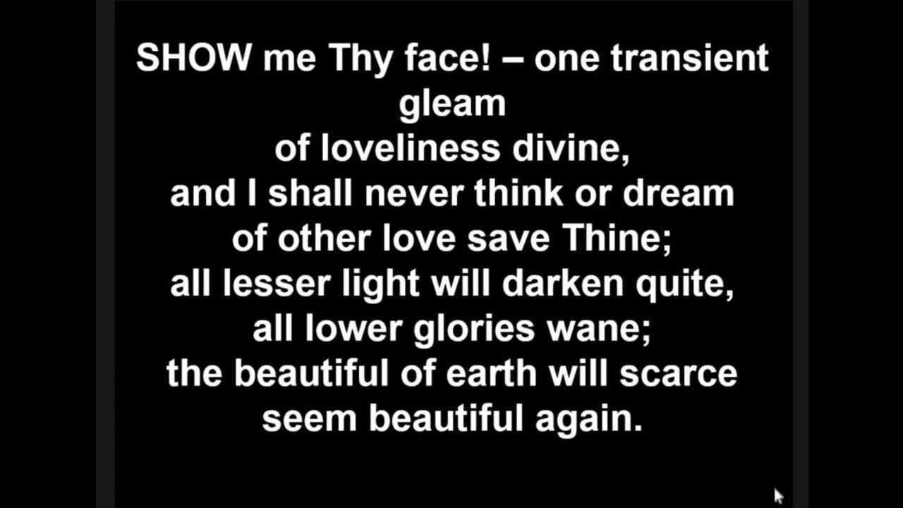 Show me Thy face! One transient gleam • Unknown, pub.1881 - YouTube