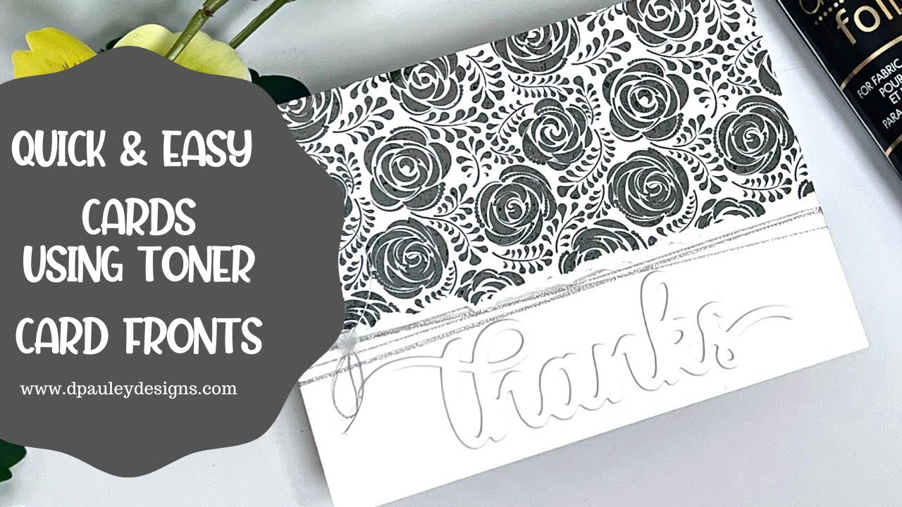 Quick & Easy Cards Using Toner Card Fronts - YouTube