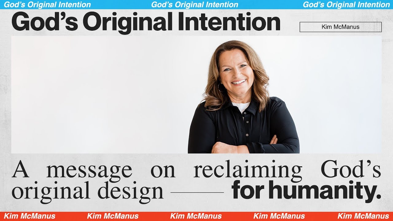 GOD'S ORIGINAL INTENTION | Kim McManus - MOSAIC - YouTube