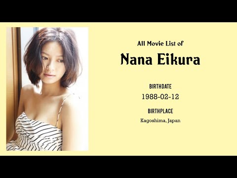 Nana Eikura Movies list Nana Eikura| Filmography of Nana Eikura
