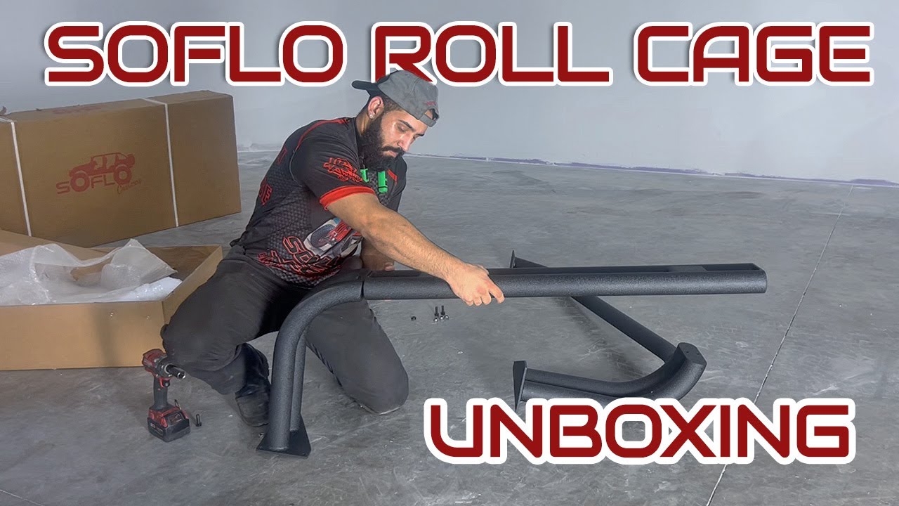 SOFLO ROLL CAGE UNBOXING - YouTube