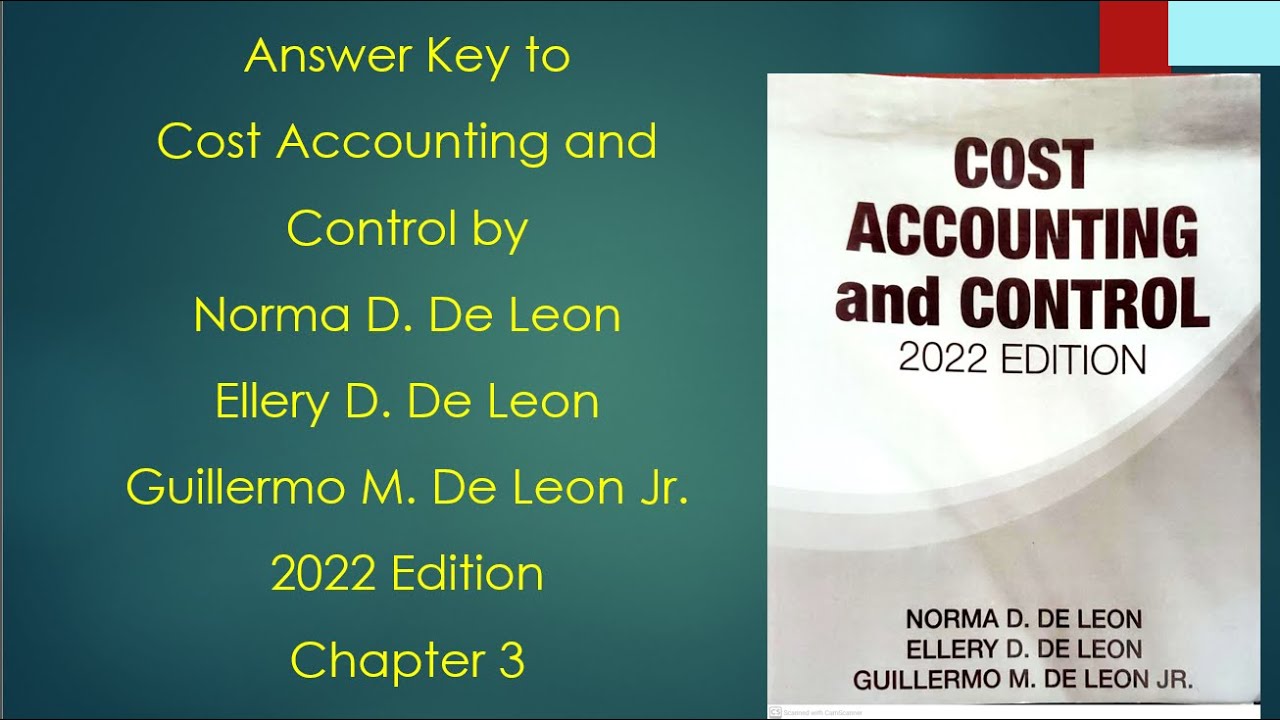 Answer Key to Chapter 3 - Cost Accounting and Control - 2022 Edition ...