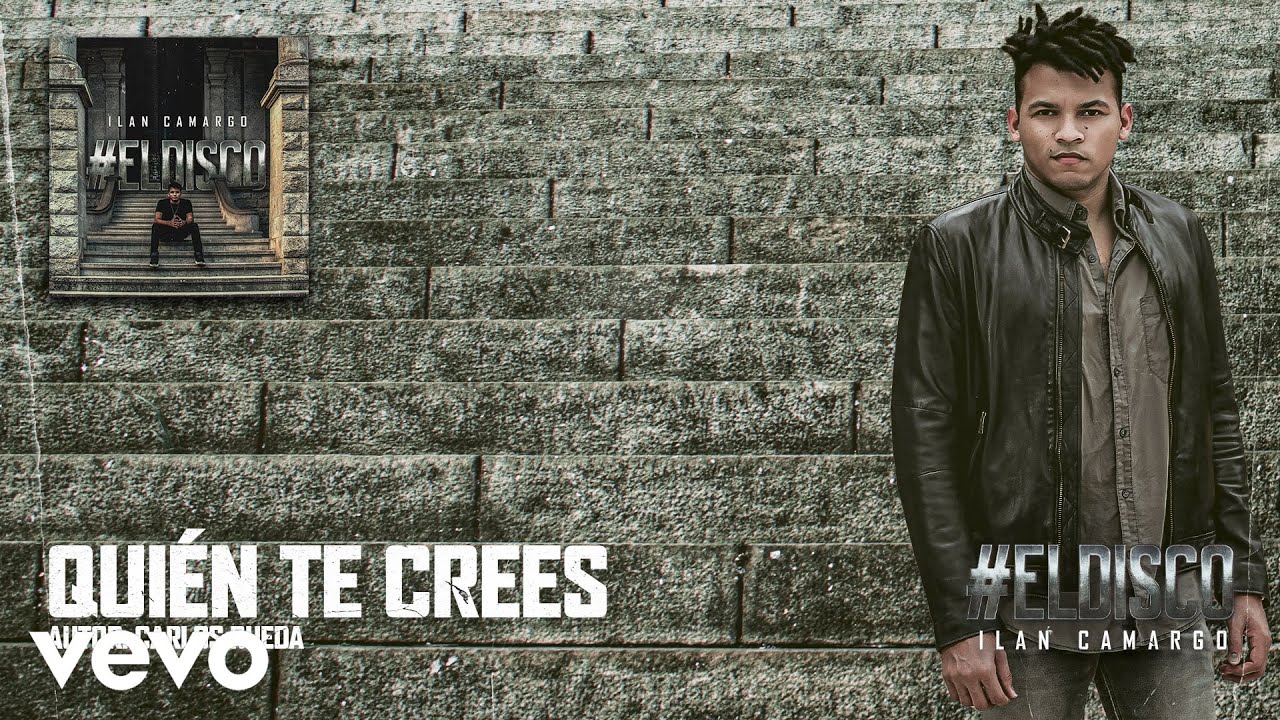 Ilan Camargo - Quién te crees ft. Juank Ricardo (Audio) - YouTube Music