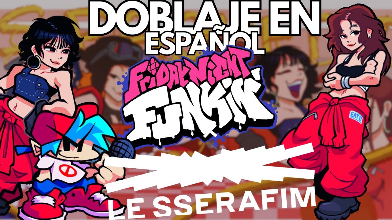 LE SSERAFIM × FNF: SPAGHETTI (Doblaje Español) | Fandub - YouTube