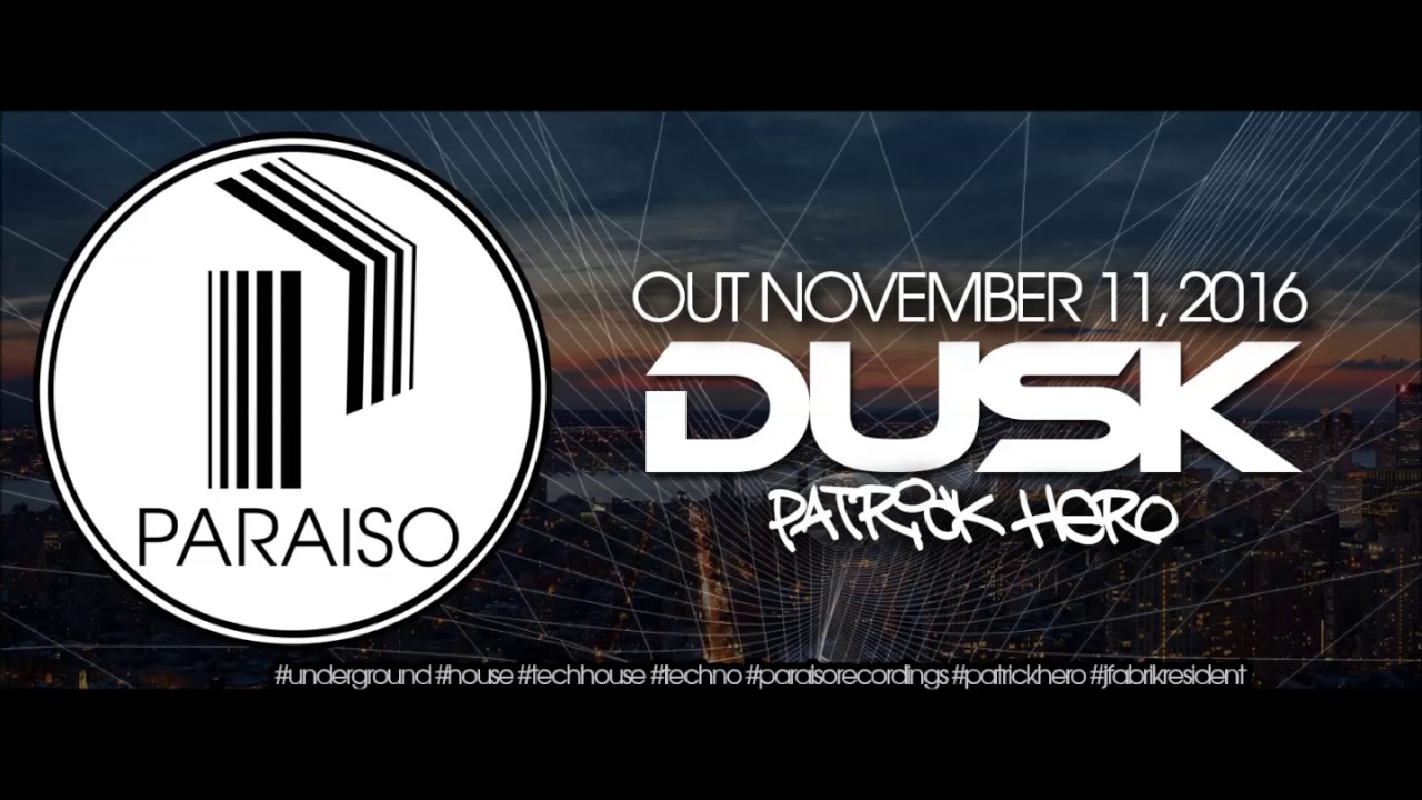 "DUSK" - PATRICK HERO (preview) OUT! NOV.11 #traxsource - YouTube