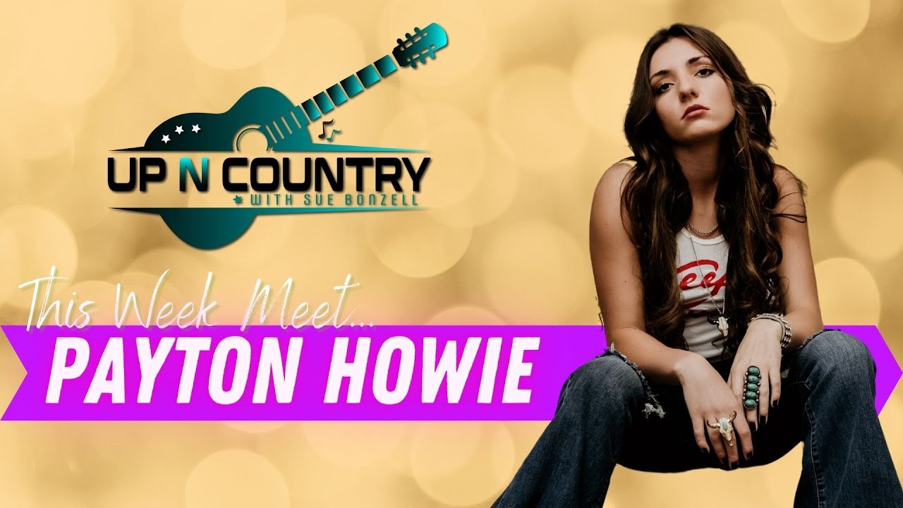 Patriotic as Hell & Dedicated to Country Music - Meet Payton Howie ...