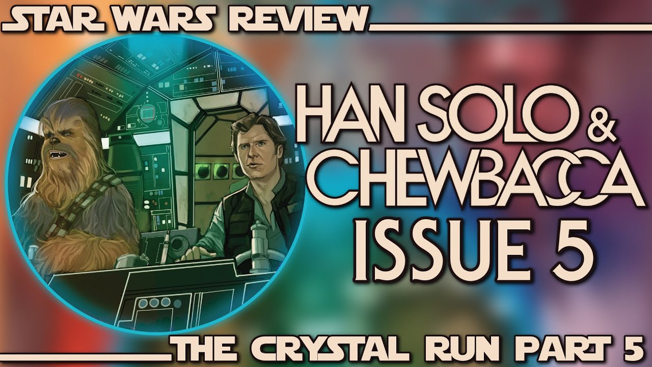 Star Wars: Han Solo & Chewbacca (2022) Issue 5: The Crystal Run, Part 5 ...