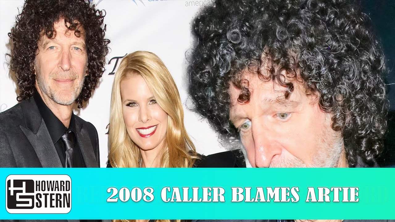 𝗧𝗵𝗲 𝗛𝗼𝘄𝗮𝗿𝗱 𝗦𝘁𝗲𝗿𝗻 𝗦𝗵𝗼𝘄 - 2008 Caller Blames Artie - YouTube