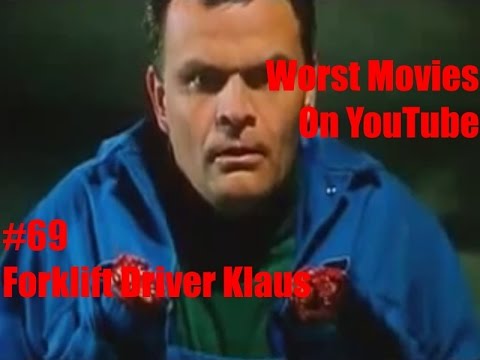 Worst Movies On YouTube #69- "Forklift Driver Klaus" Review - YouTube