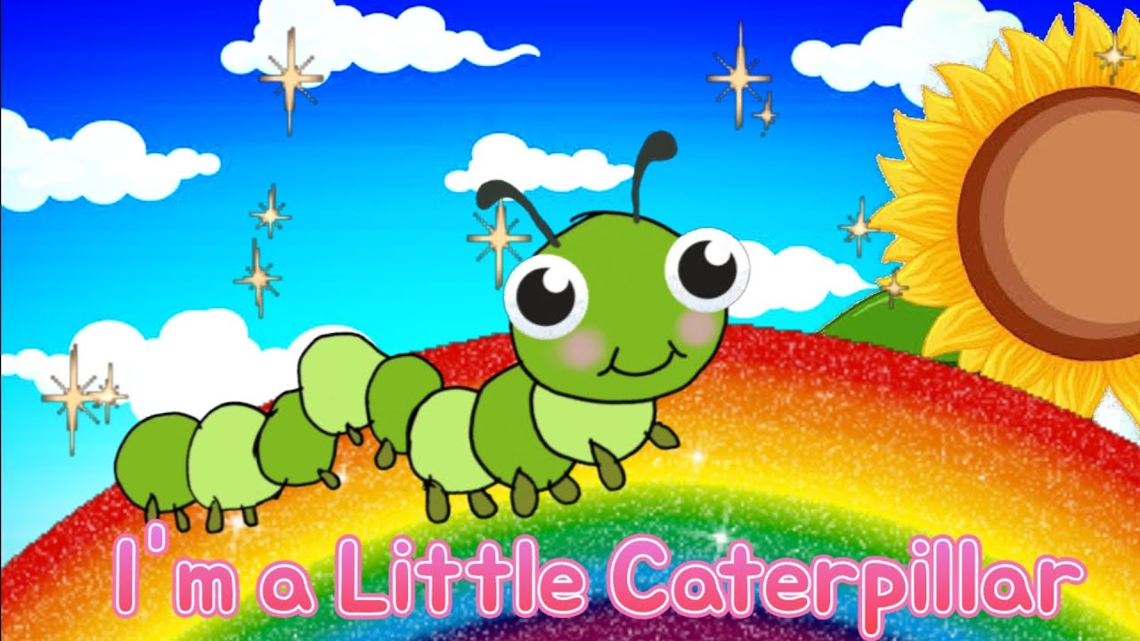 Sing "I'M A LITTLE CATERPILLAR" song with LYRICS | Kindergarten Rhymes ...