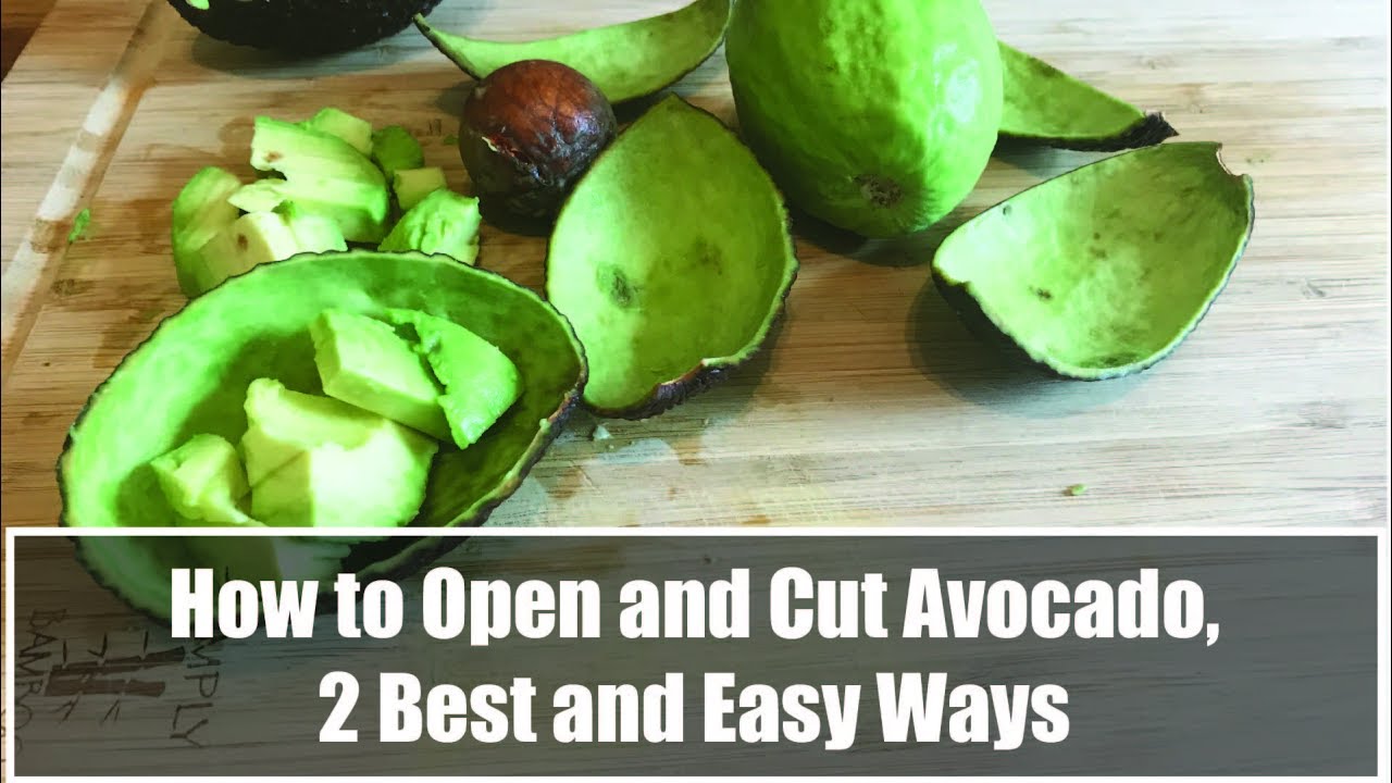 How to Open and Cut Avocado, 2 Best and Easy Ways - YouTube
