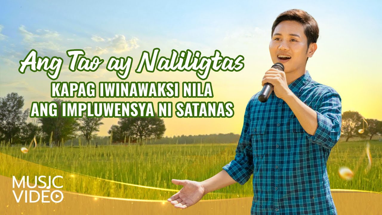 Tagalog Christian Song | "Ang Tao ay Naliligtas Kapag Iwinawaksi Nila ...
