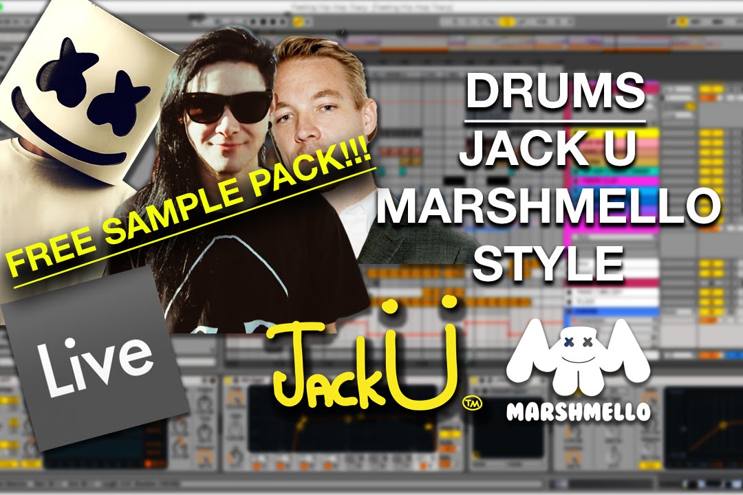 FREE SAMPLE PACK! - Jack Ü / Marshmello Style: Drums | Ableton Tutorial ...