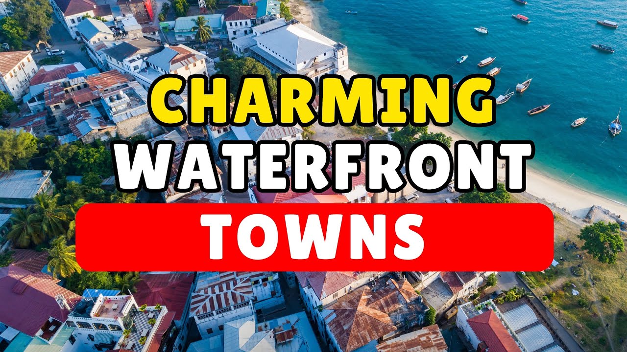 15 Most Quiet and Charming Waterfront Towns In The USA - YouTube
