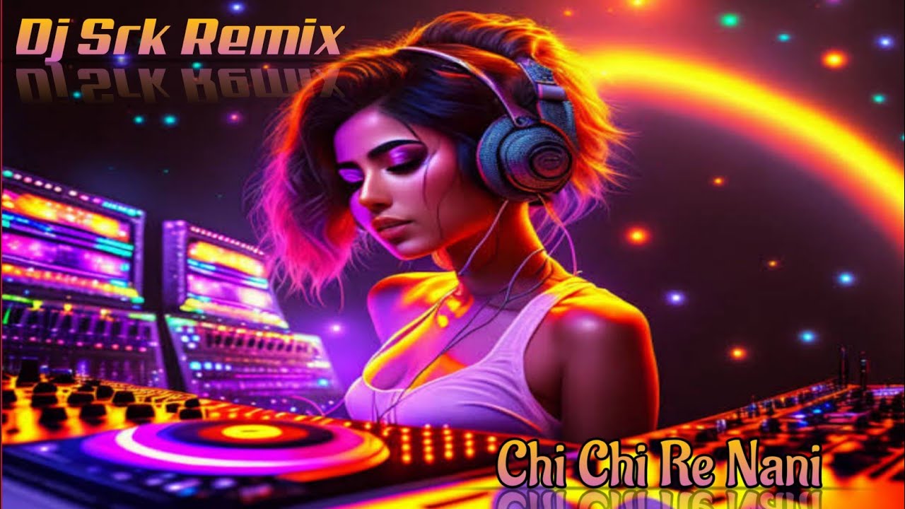 #Chi_Chi_Chi_Re_Nani_(Instagram Viral Trending New Odia Song) Dj Srk ...