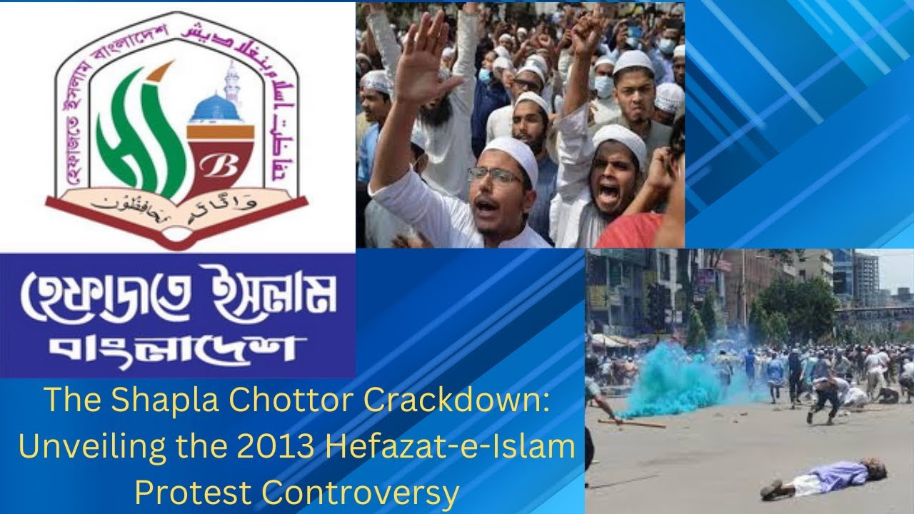 The Shapla Chottor Crackdown: Unveiling the 2013 Hefazat-e-Islam ...