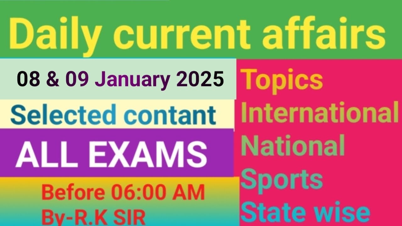 08 & 09 January 2025 Current Affairs||Today Current Affairs||Daily ...
