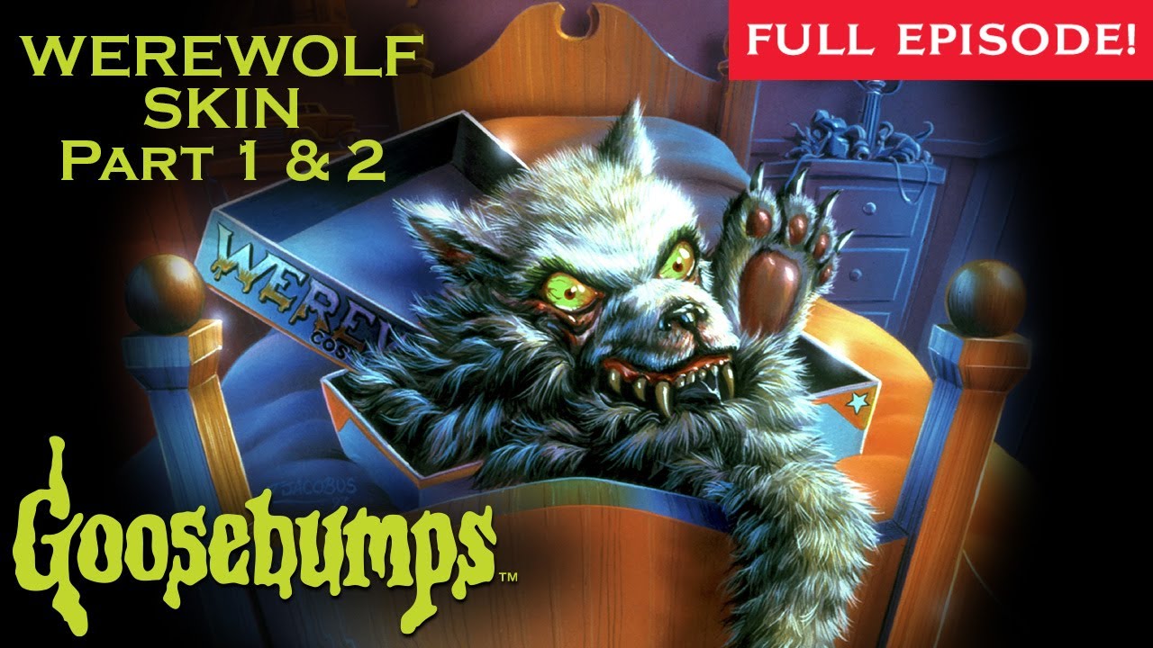 Goosebumps Werewolf Skin Part 2