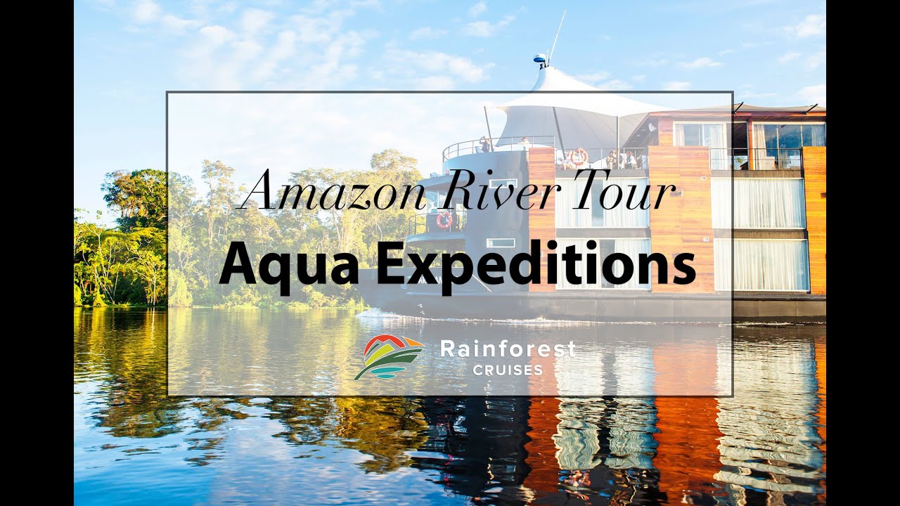 Aqua Expeditions Amazon Cruise | Rainforest Cruises - YouTube