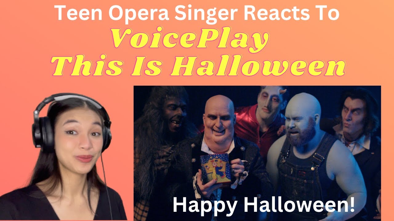 Teen Opera Singer Reacts To VoicePlay - This Is Halloween - YouTube