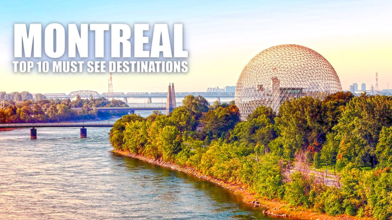 Top 10 Must-See Destinations for Every Montreal Visitor - YouTube